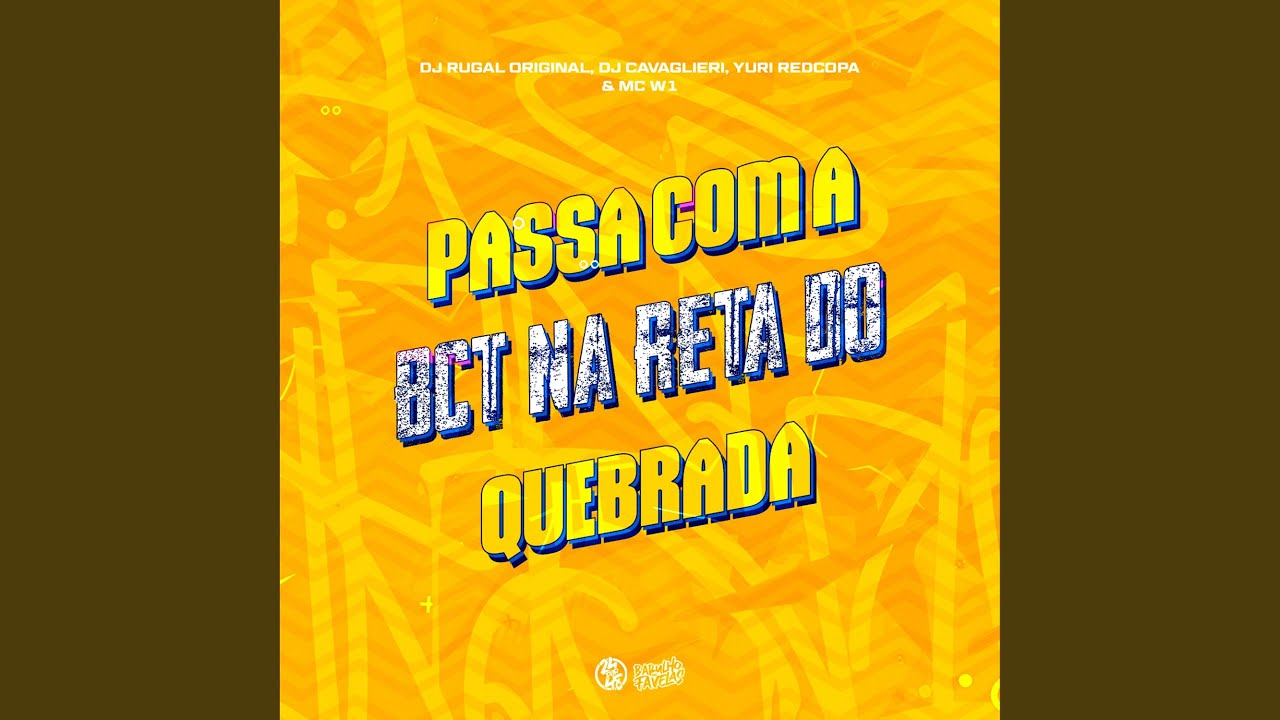 Passa Com a Bct na Reta do Quebrada - YouTube