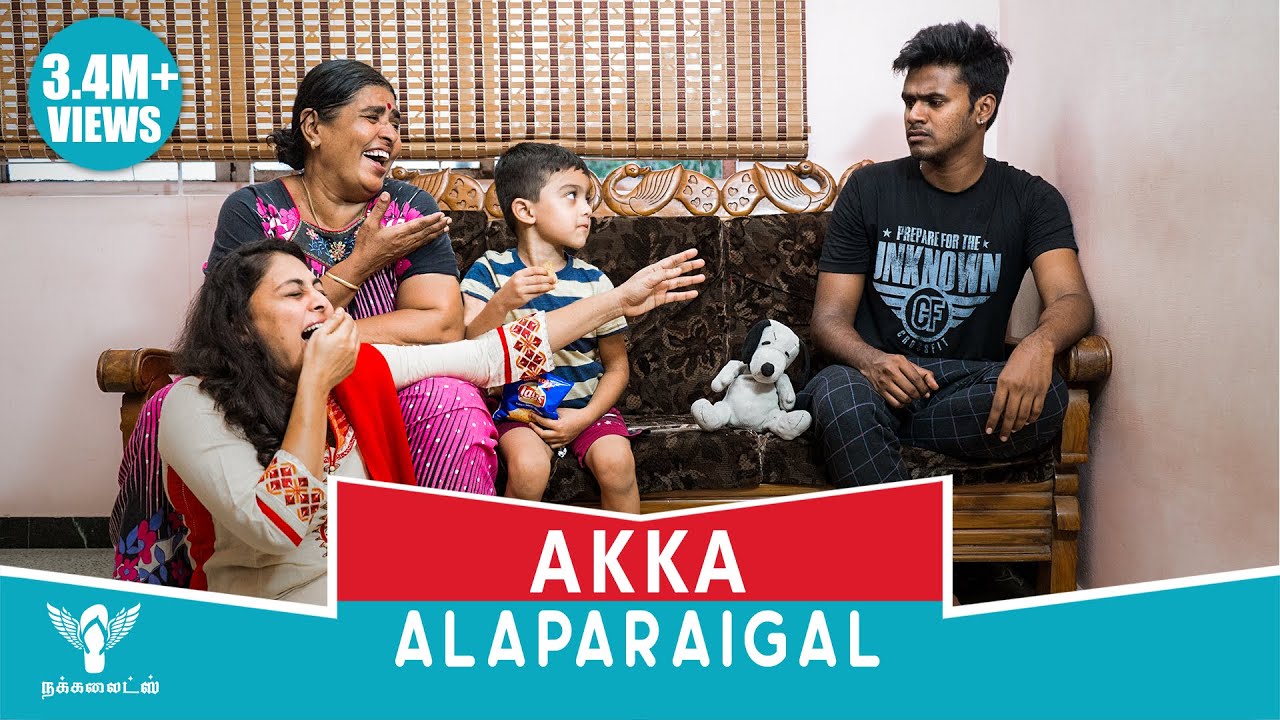 Akka Alaparaigal #Nakkalites - YouTube