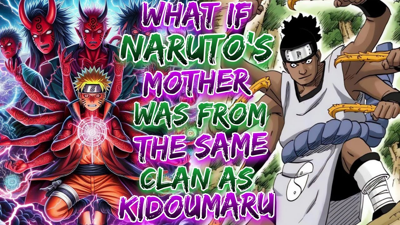 what If Naruto's mother was from the same clan as Kidoumaru? - YouTube