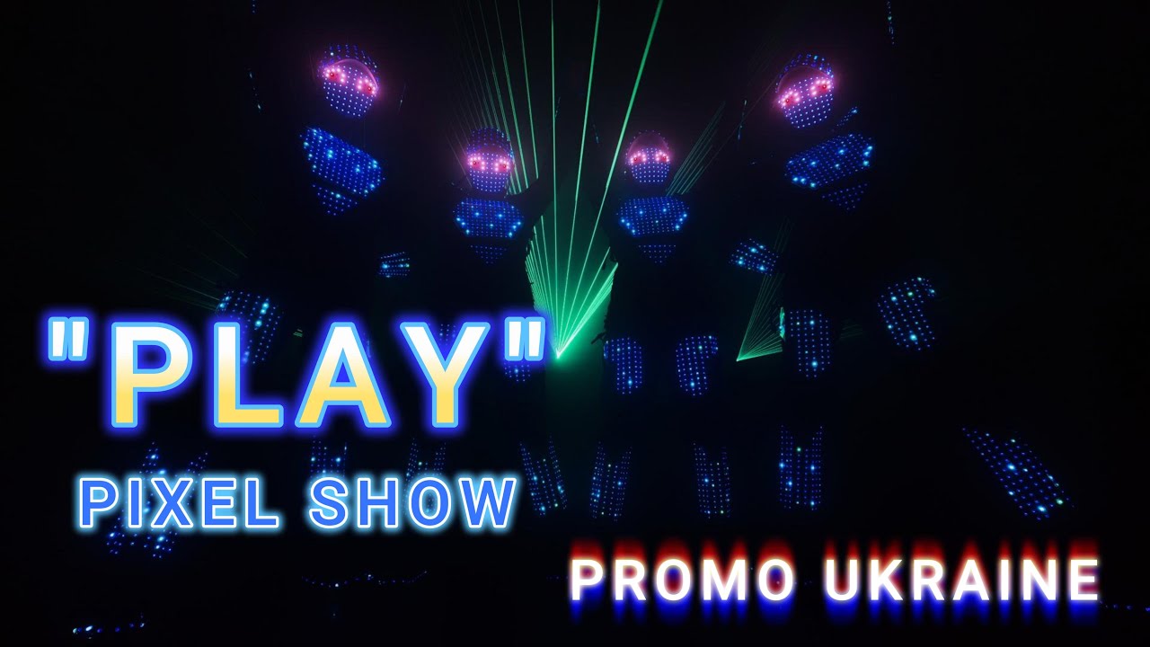 Pixel Show "Play" UKRAINE - YouTube