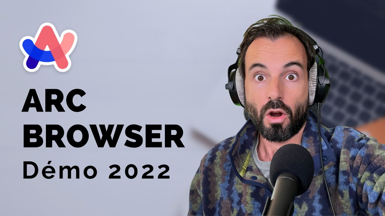Arc Browser - Le navigateur ultime ? - YouTube