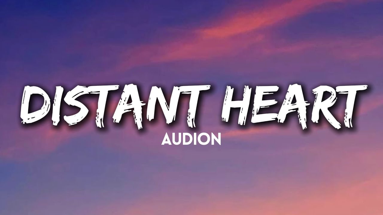 Distant Heart - Audion (Official Song Lyrics) - YouTube