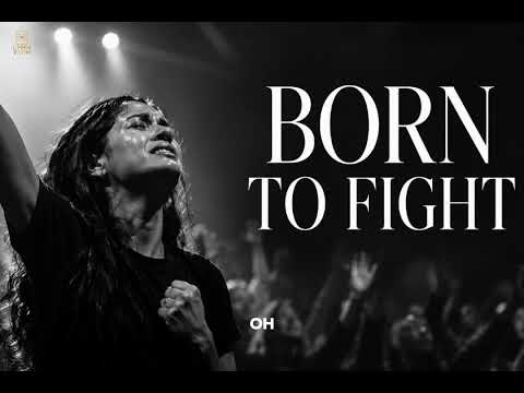 Born To Fight - Powerful Worship Song