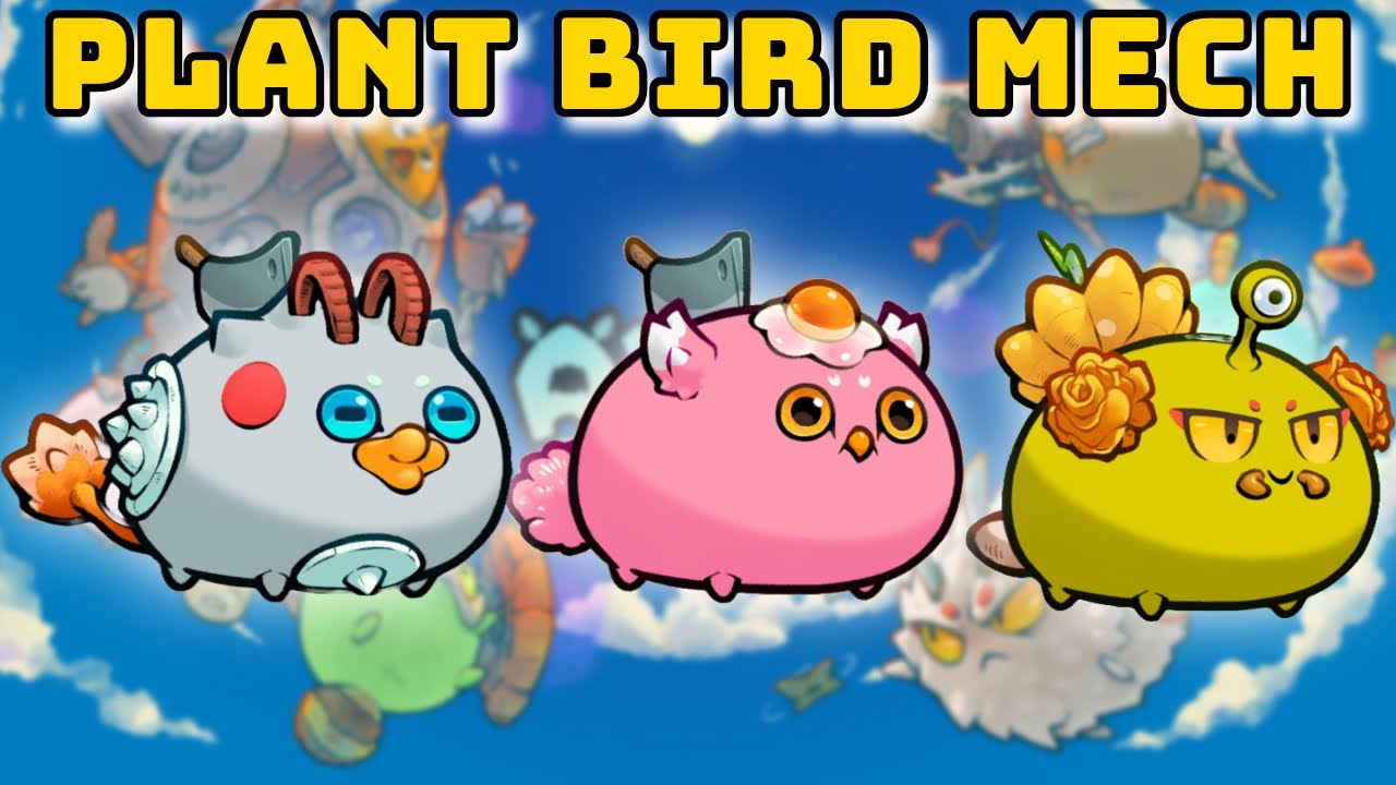 Plant, Mech & Bird But Upgraded! | Axie Classic - YouTube