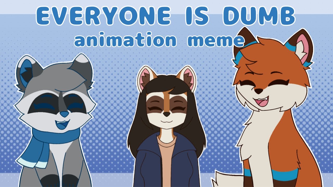 Everyone Is Dumb Animation Meme (FlipaClip) - YouTube