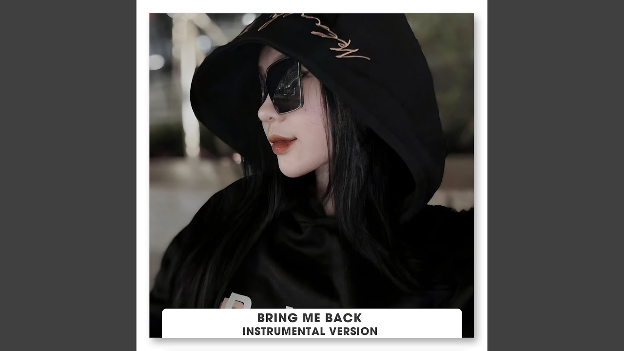 BRING ME BACK (Instrumental Version) - YouTube