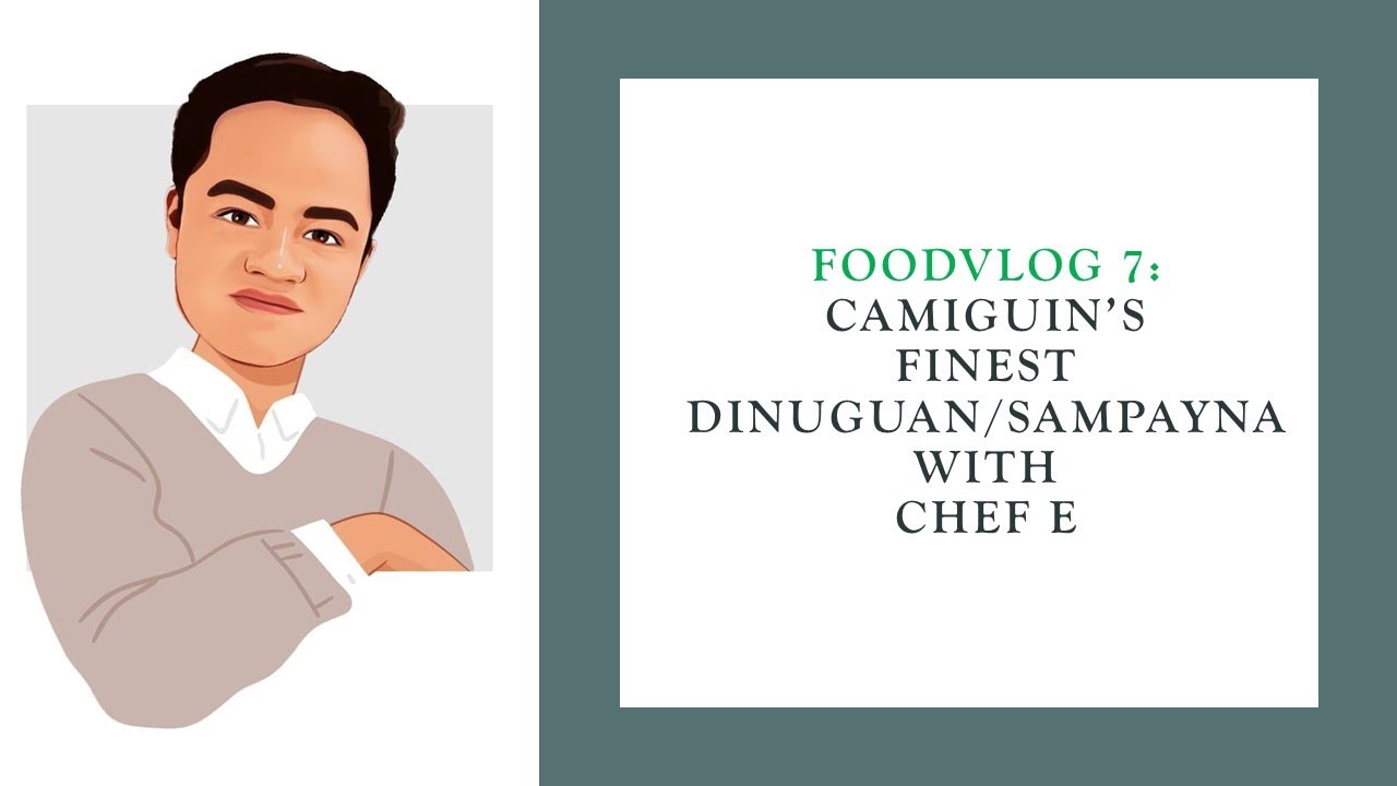 FOODVLOG 7: CAMIGUIN'S FINEST DINUGUAN/SAMPAYNA - YouTube