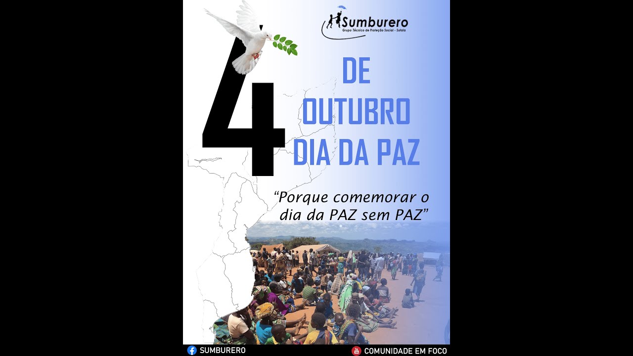 Feliz 4 de Outubro dia da Paz. Será que Moçambique está em Paz??? - YouTube