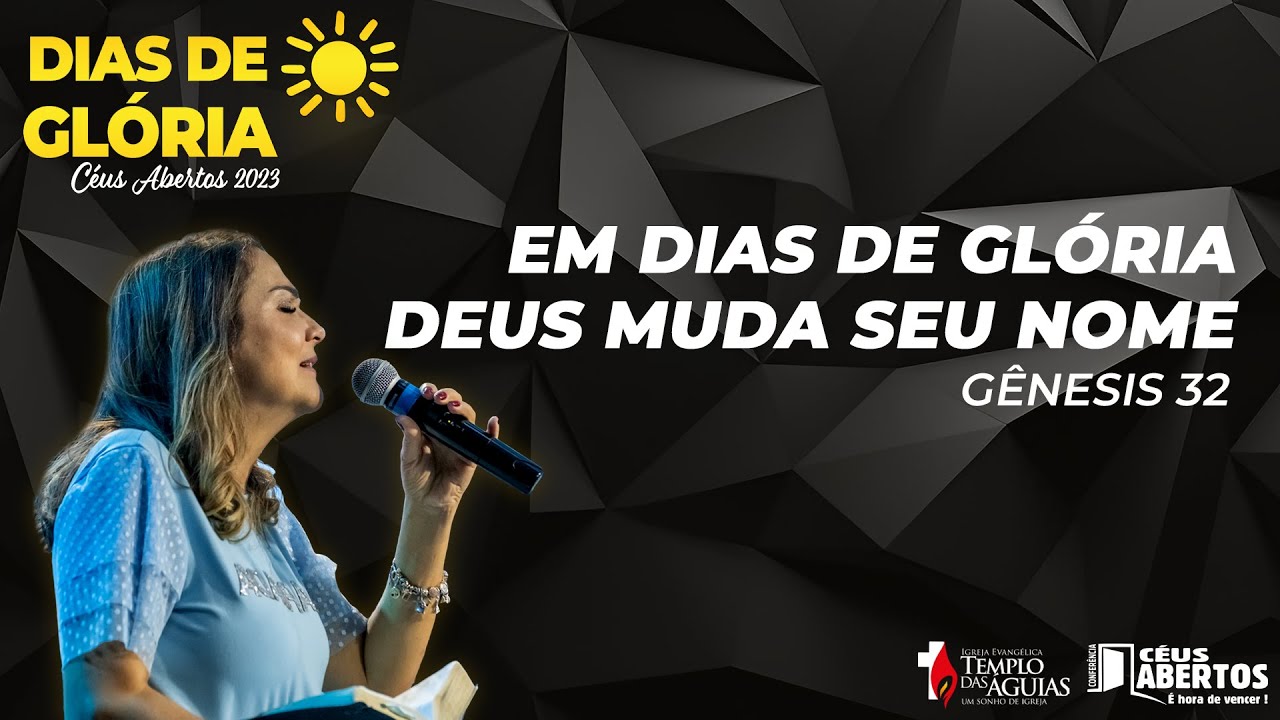 Em dias de glória Deus muda seu nome - Gênesis 32 | Apª Sonia N ...