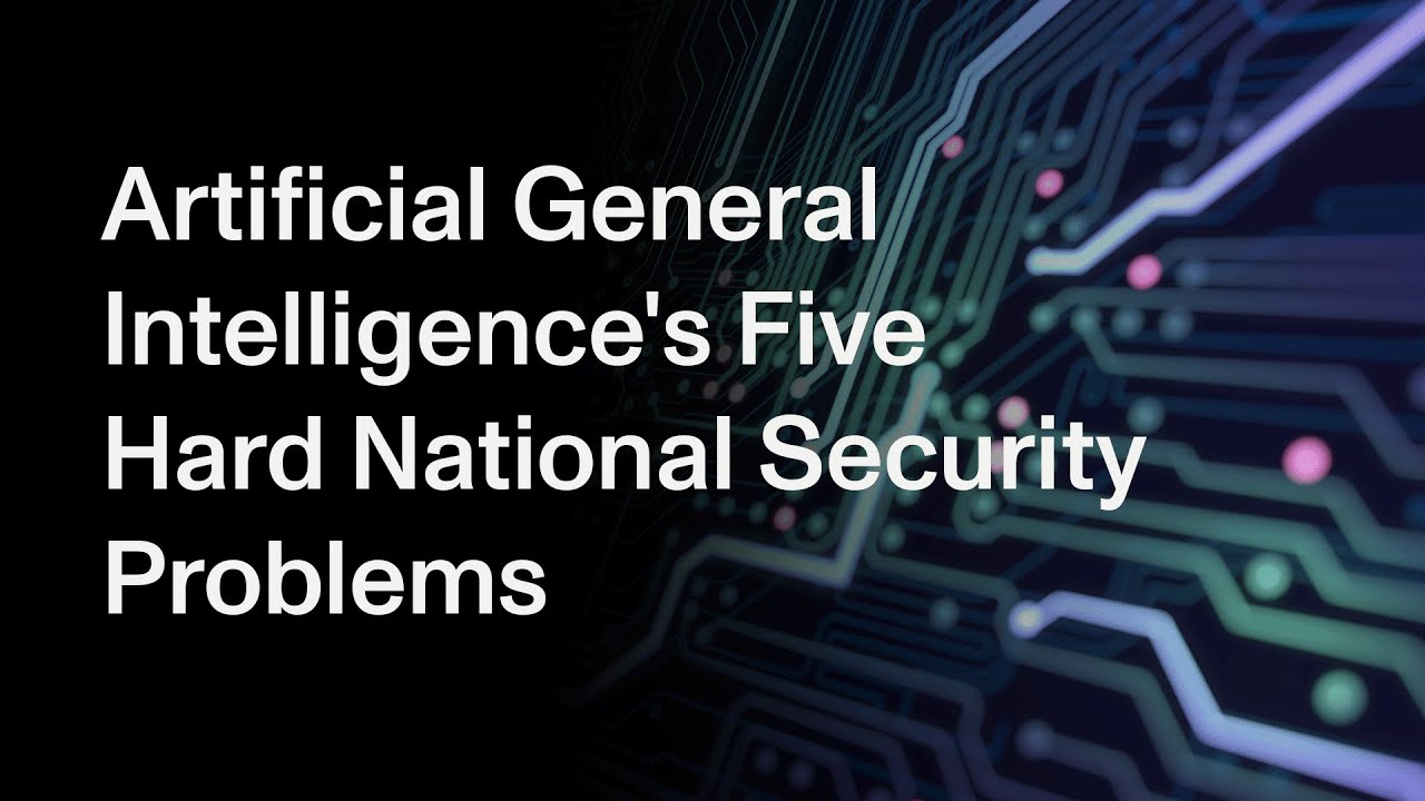 Artificial General Intelligence's Five Hard National Security Problems ...