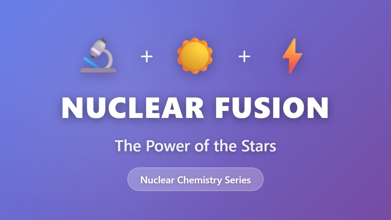 Nuclear Fusion Explained: The Sun's Energy Source | Nuclear Chemistry ...