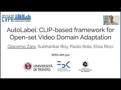 CVPR 2023 - AutoLabel: CLIP-based framework for Open-set Video Domain Adaptation - YouTube