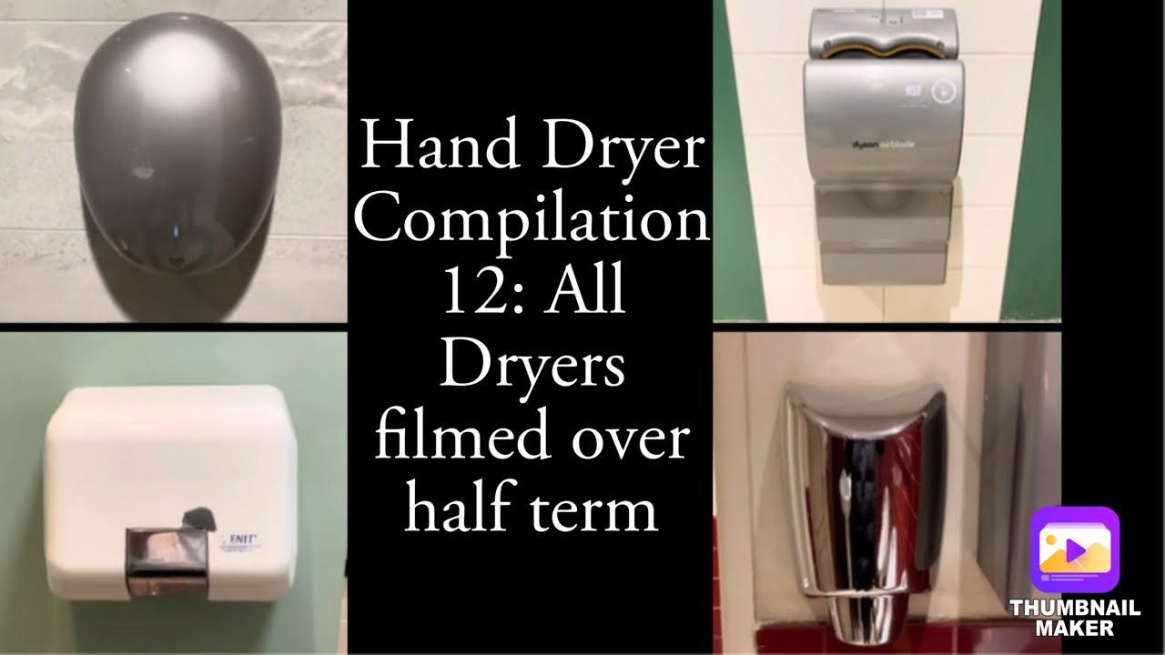 Hand Dryer Compilation 12: Dryers filmed over Half Term - YouTube