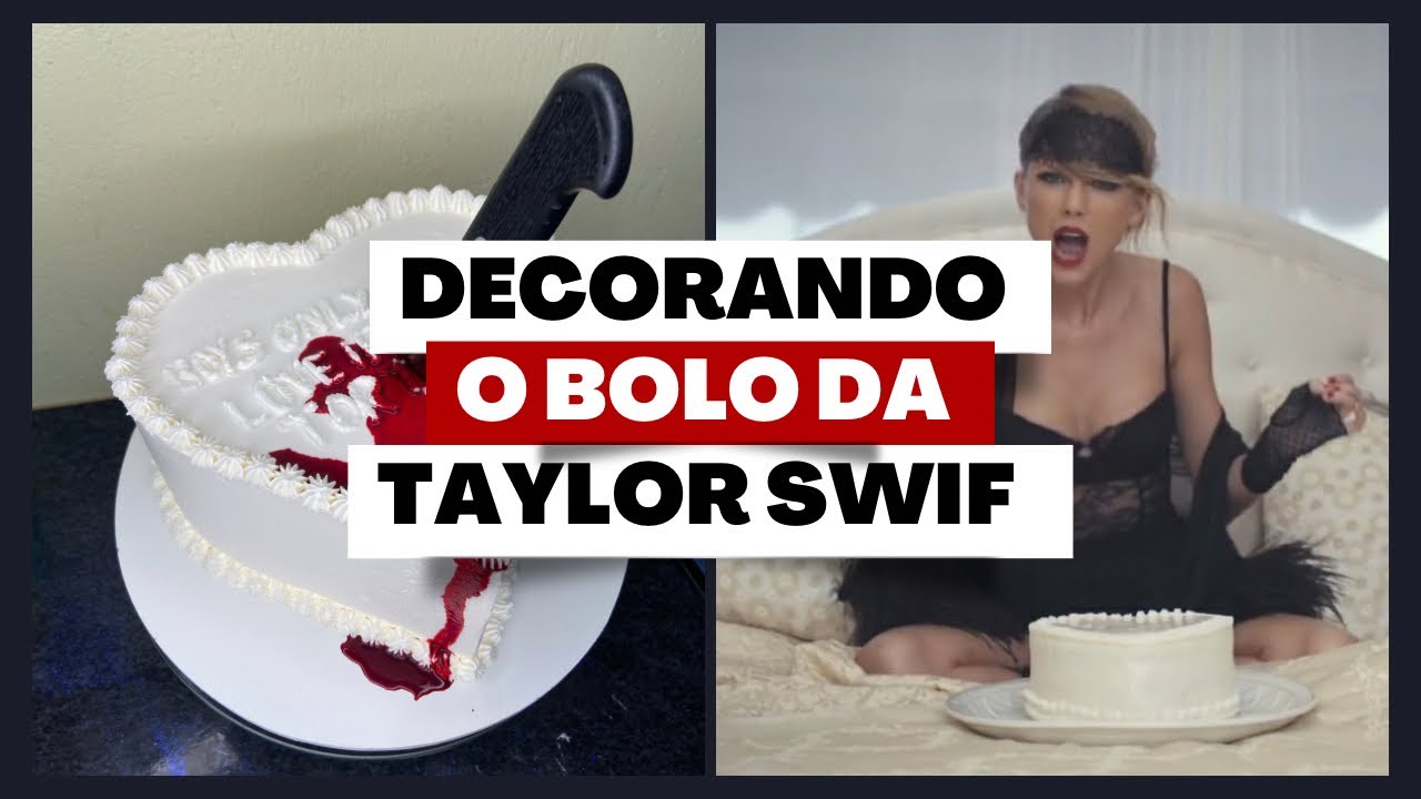 DECORANDO O BOLO DE CORAÇÃO DA TAYLOR SWIFT NO CLIPE DE BLANK SPACE ...