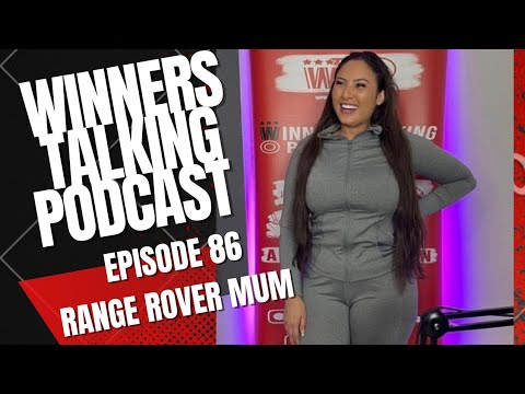 Range Rover Mum | Winners Talking Podcast: Episode 86 | You've Gotta Be ...