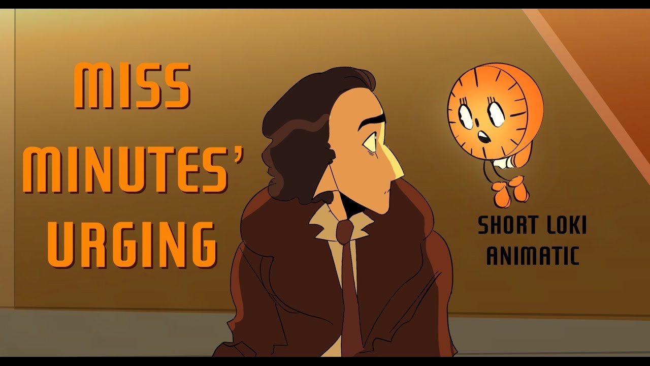 Miss Minutes Urging Short Loki Animatic Implied Lokius Youtube