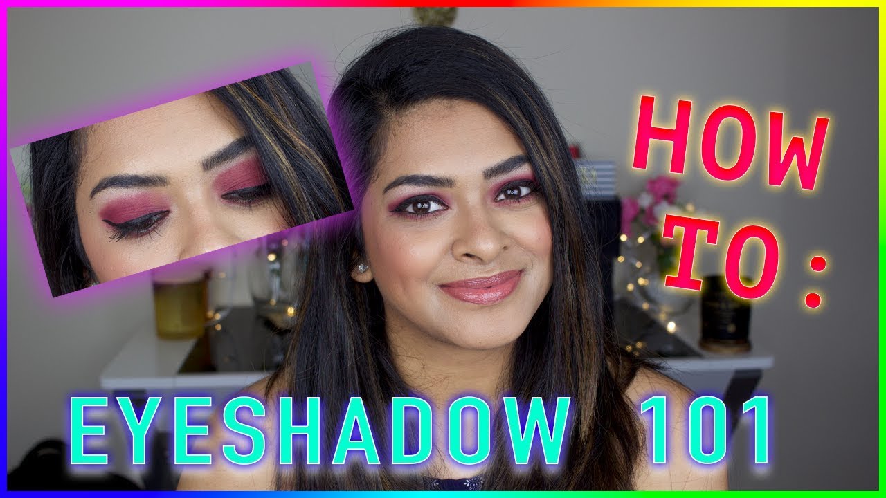 EYESHADOW 101 | HOW TO PERFECTLY APPLY EYESHADOW | SHRADYSSTYLE - YouTube