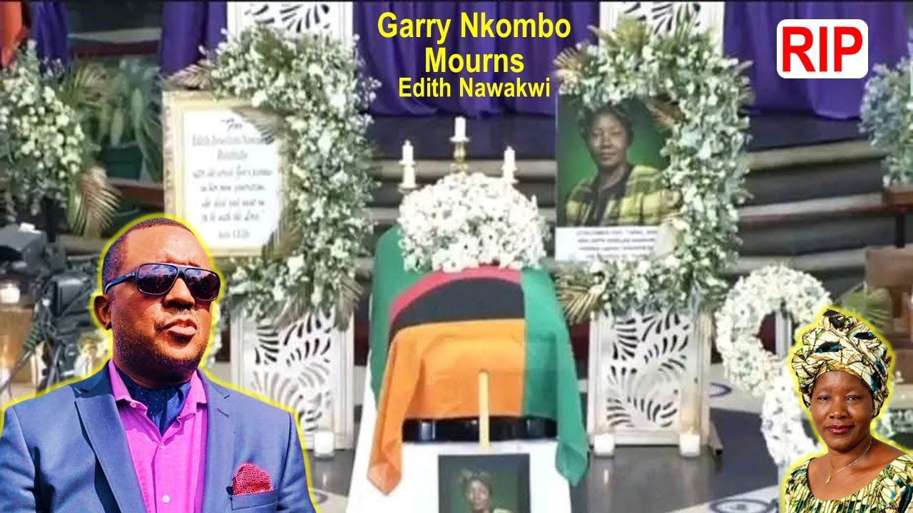 Garry Nkombo Pays Tribute to the Late Edith Nawakwi Ahead Of Her ...