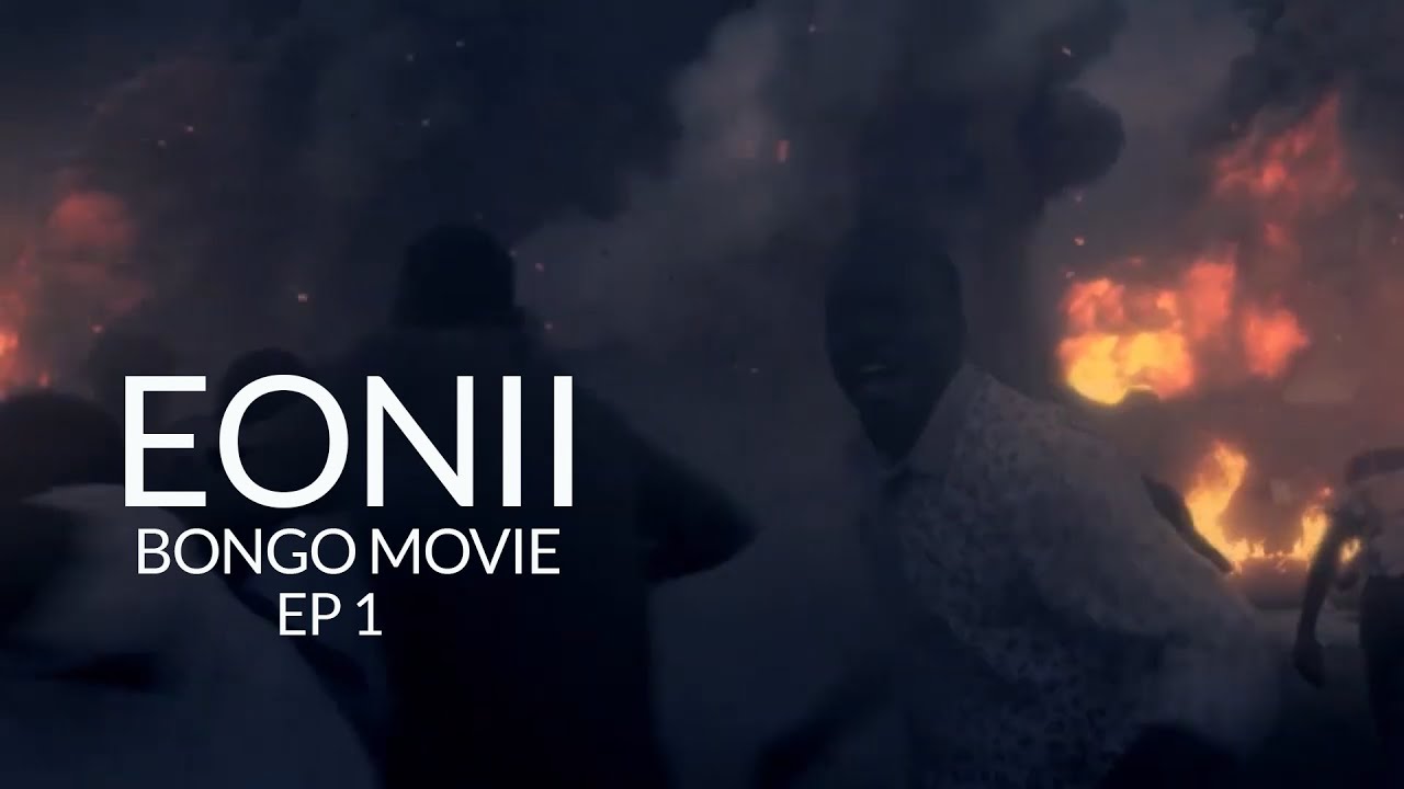 EONII swahili bongo movie kali kuliko zote Tanzania na Africa nzima ...
