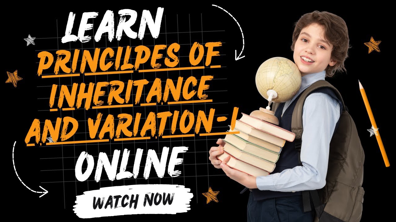 Principles of Inheritance and variation-I | Class 12 | Science | - YouTube