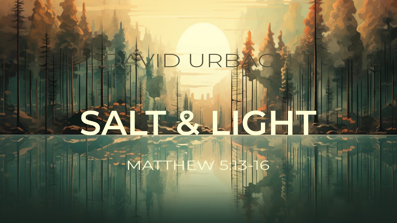 2023-10-29 Salt and Light (David Urbach) - YouTube