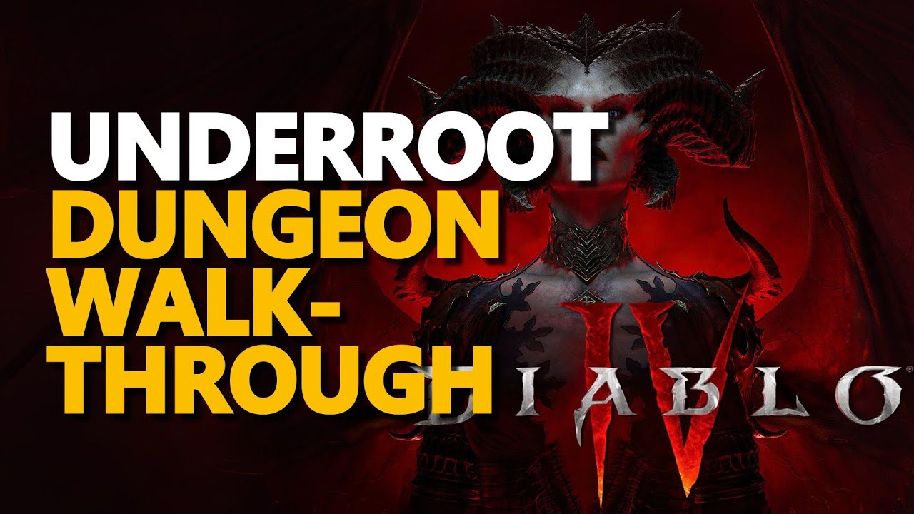 Underroot Diablo 4 Dungeon Walkthrough - YouTube