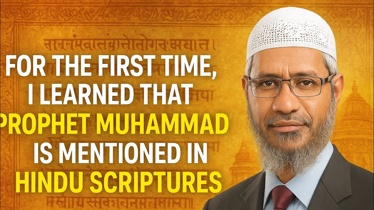 “The Moment Dr. Zakir Naik Discovered Prophet Muhammad ﷺ in Hindu ...