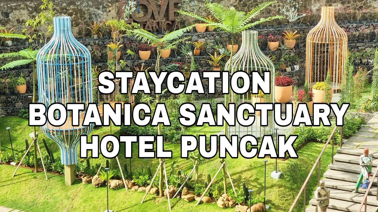 REKOMENDASI HOTEL DI PUNCAK. REVIEW HOTEL BOTANICA SANCTUARY. - YouTube