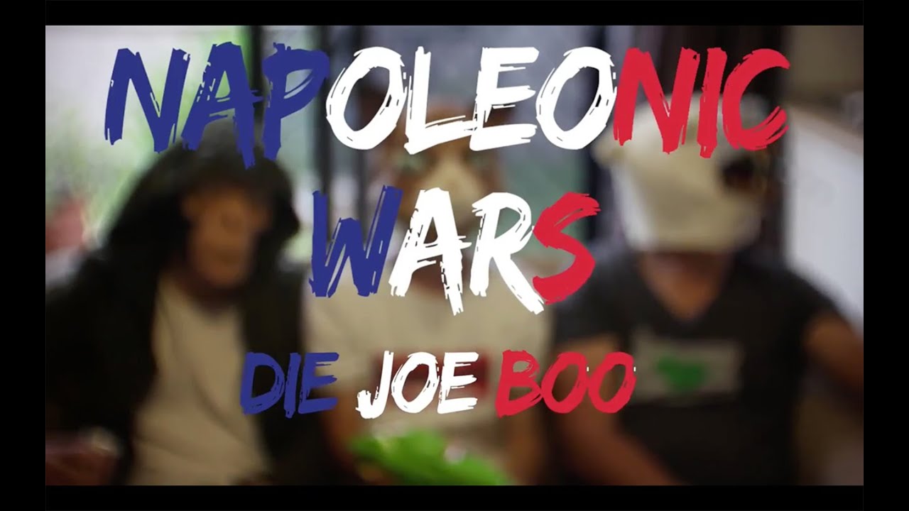 Napoleonic Wars - Die Joe Boo - YouTube