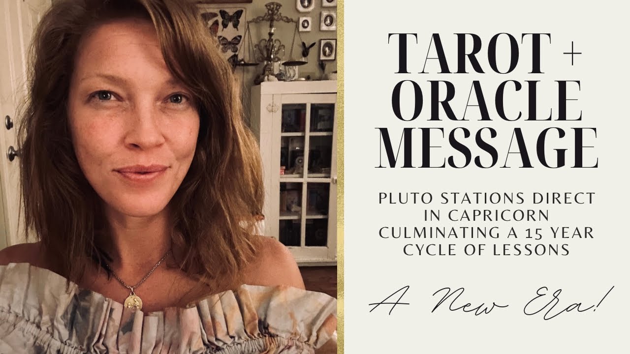 Tarot + Oracle Message | Pluto Stations Direct In Capricorn Culminating ...
