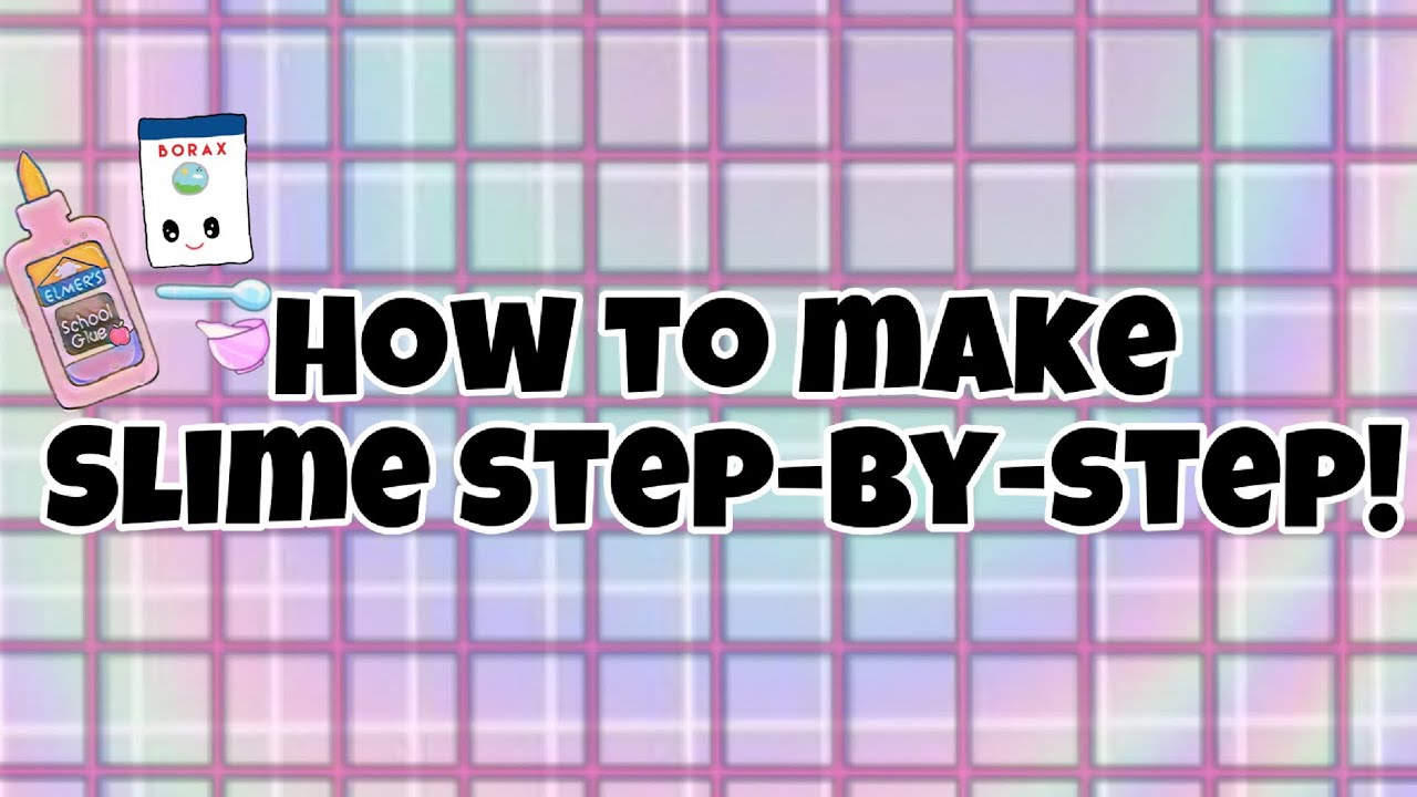 HOW TO MAKE SLIME--STEP BY STEP - YouTube