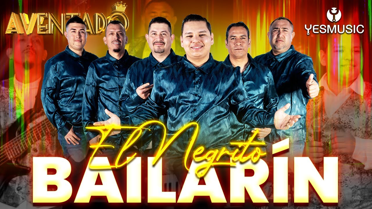 Aventado | "El Negrito Bailarín" | Video Musical - YouTube