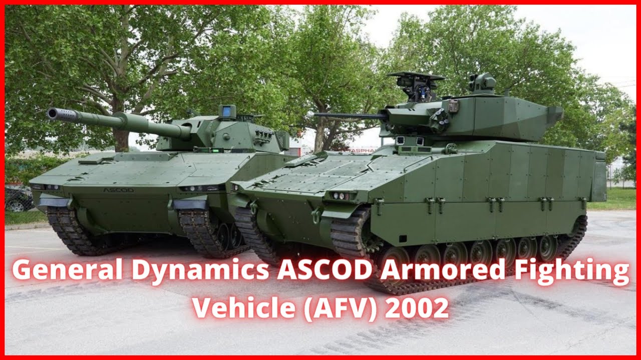 General Dynamics ASCOD Armored Fighting Vehicle (AFV) 2002 - YouTube