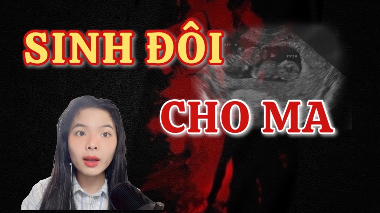 SINH ĐÔI CHO MA| Tập 545 | xác và hồn ly biệt, ma mẹ ma con,.. - YouTube