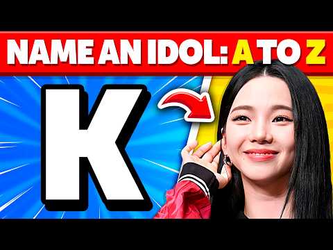 Can You Name a Kpop Idol for EVERY Letter? 🔠 (A-Z Challenge) | KPOP QUIZ 2026