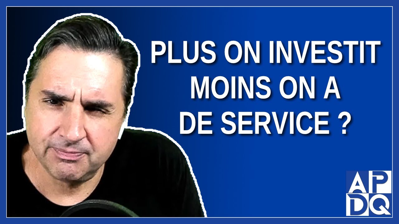 Plus on investit, moins on a de service ? - YouTube