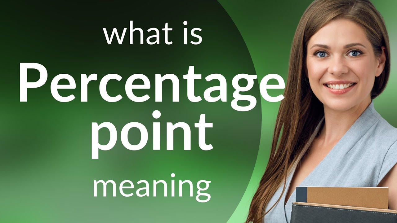 Percentage point — what is PERCENTAGE POINT meaning - YouTube
