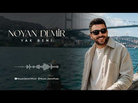 Noyan Demir - Yak Beni (Official Audio)