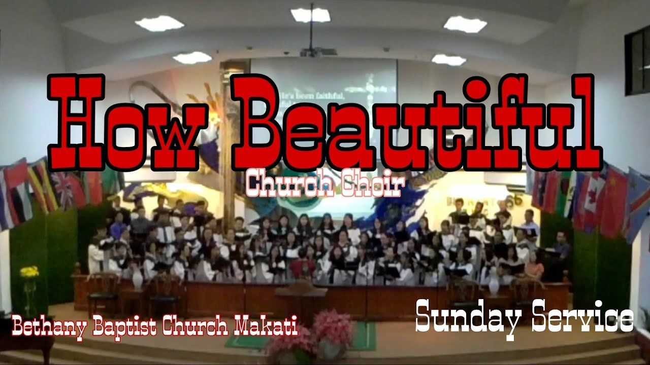 How beautiful -church choir bethany baptist church makati - YouTube