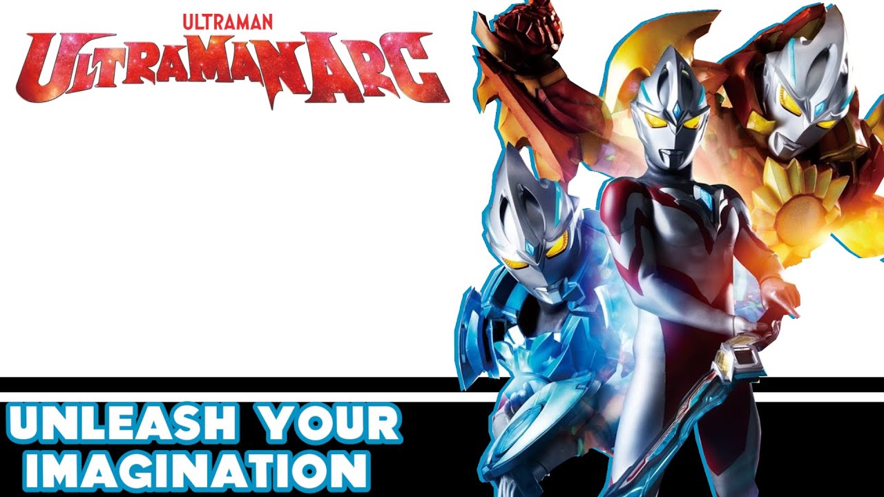 Unleash Your Imagination A Ultraman Arc Video Essay - YouTube