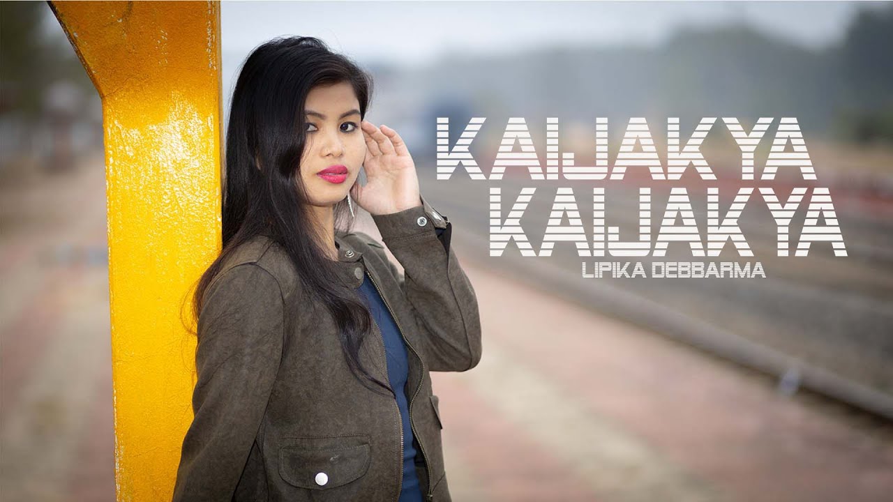 KAIJAKYA KAIJAKYA || KOKBOROK SONG || BY LIPIKA DEBBARMA - YouTube