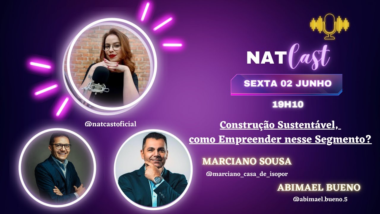 CONSTRUÇÃO SUSTENTÁVEL, COMO EMPREENDER NESSE SEGMENTO? | NATCAST - YouTube