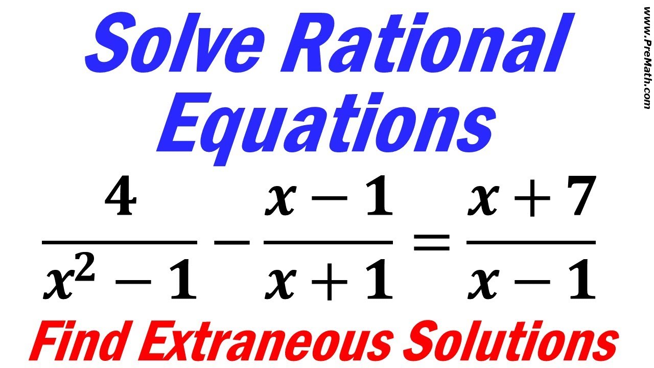 How To Solve Rational Equations And Find Extraneous Solutions Step by
