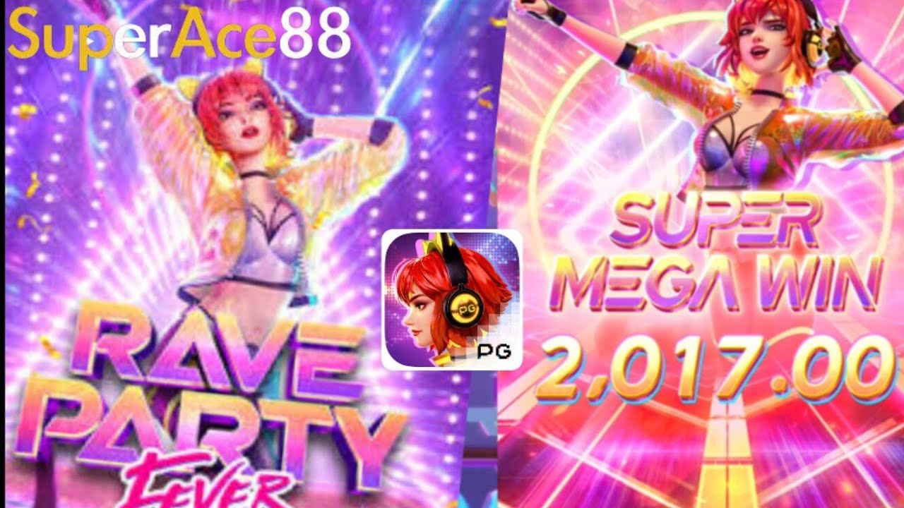 RAVE PARTY FEVER • PGSOFT • LET GET THIS PARTY STARTED #SUPERACE88 # ...