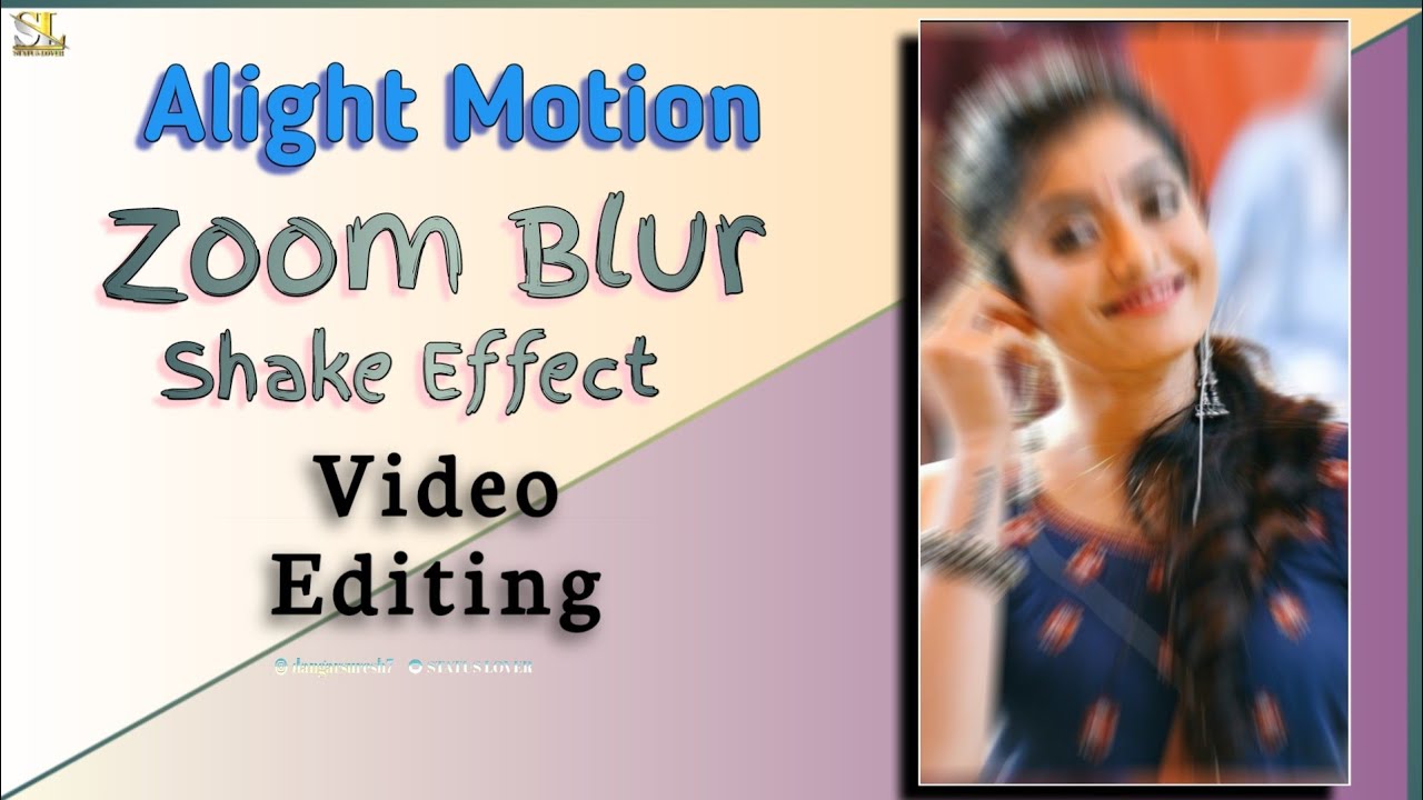 How To Make Zoom Blur Alight Motion Shake Effect l Zoom Blur Shake Effect Tutorial Video l - YouTube