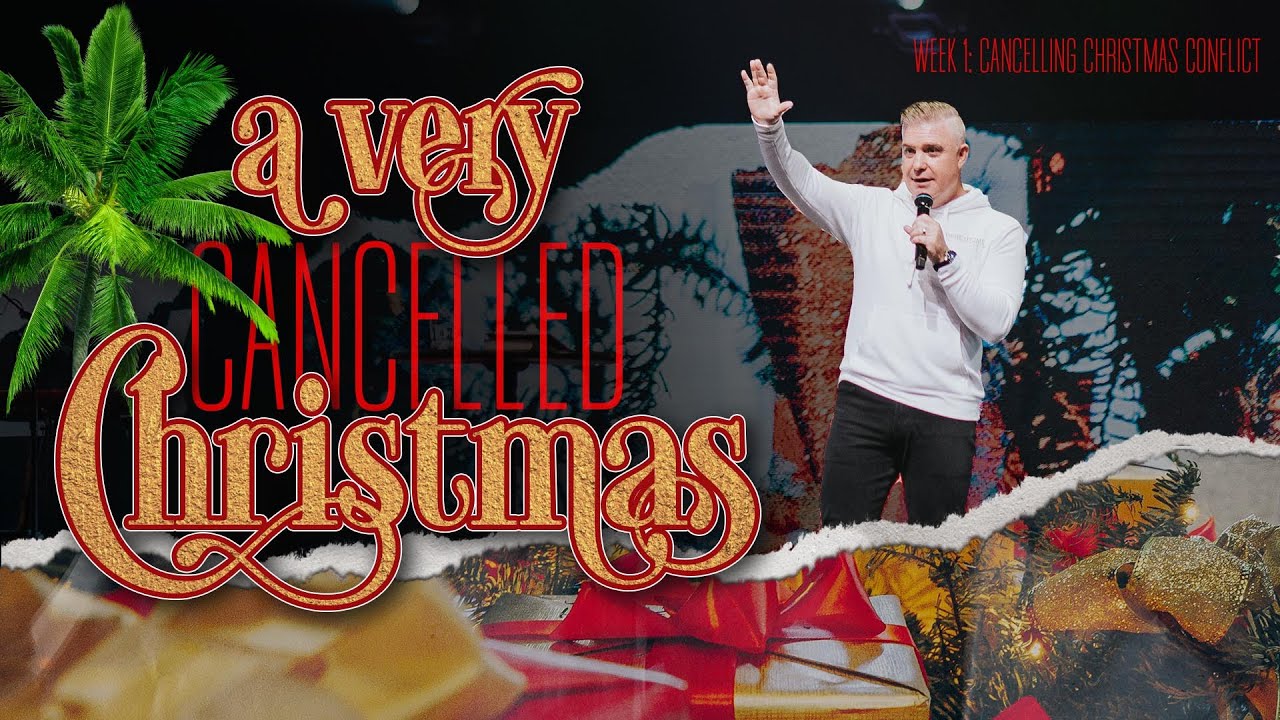 A Very Cancelled Christmas | Week 1 | Pastor Ben Pierce - YouTube