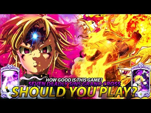 SHOULD YOU PLAY THIS GAME? SEVEN DEADLY SINS GRAND CROSS GAME REVIEW ...