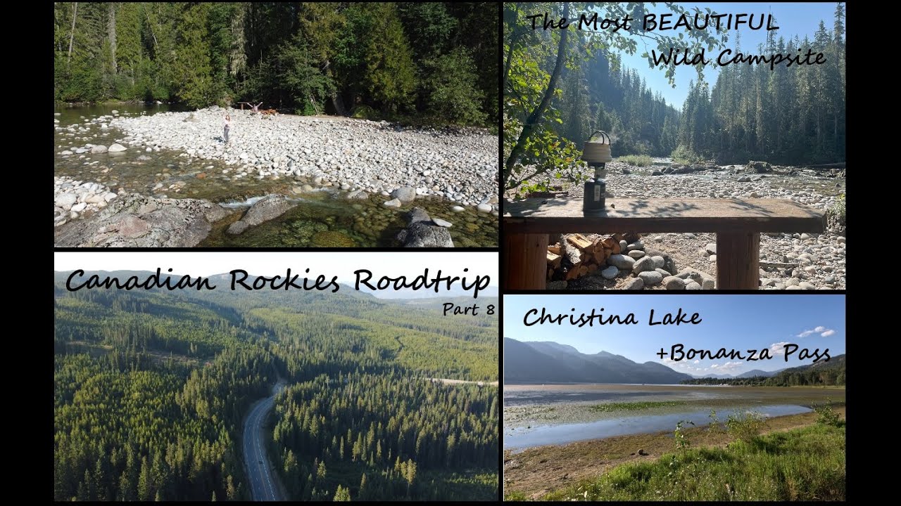 4k THE MOST BEAUTIFUL WILD CAMPSITE +Christina Lake + Bonanza Pass ...