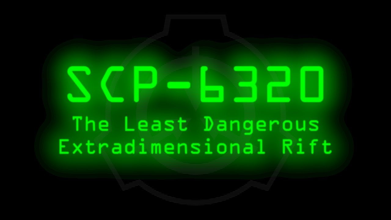 SCP-6320 - The Least Dangerous Extradimensional Rift - YouTube