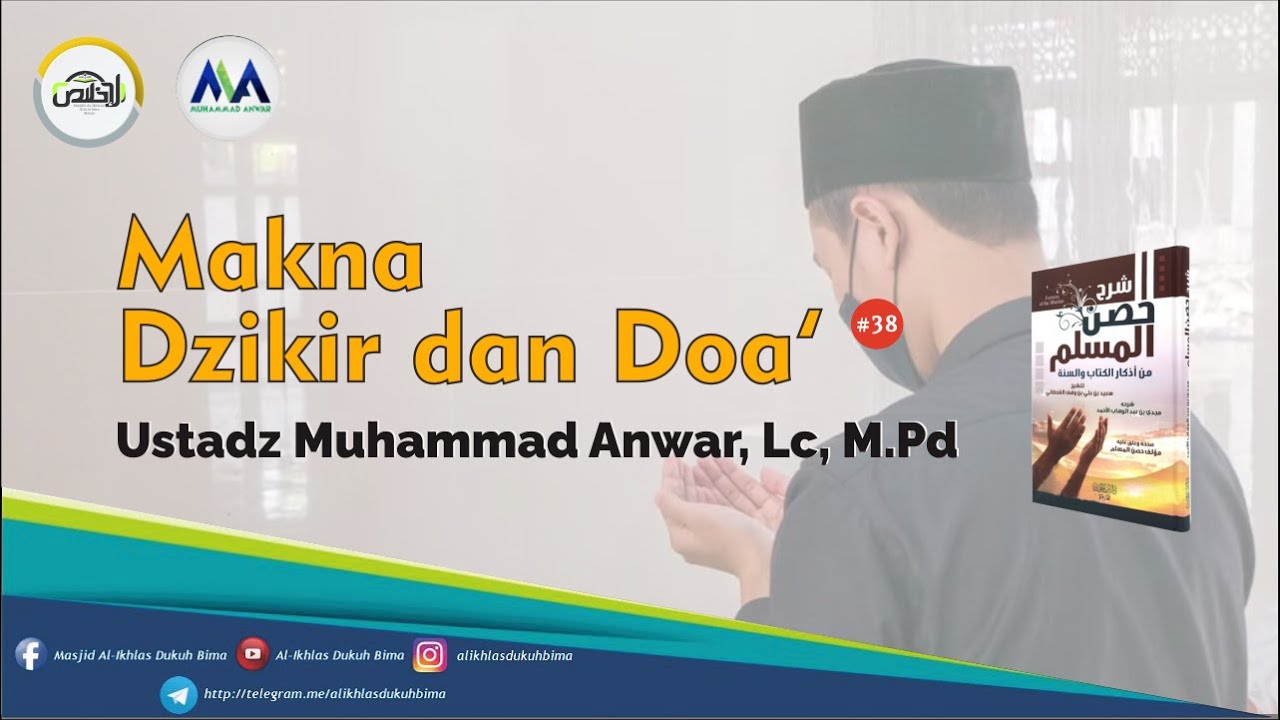 [LIVE] Ust. Muhammad Anwar, Lc, M.Pd - Makna Dzikir dan Doa' #38 - YouTube